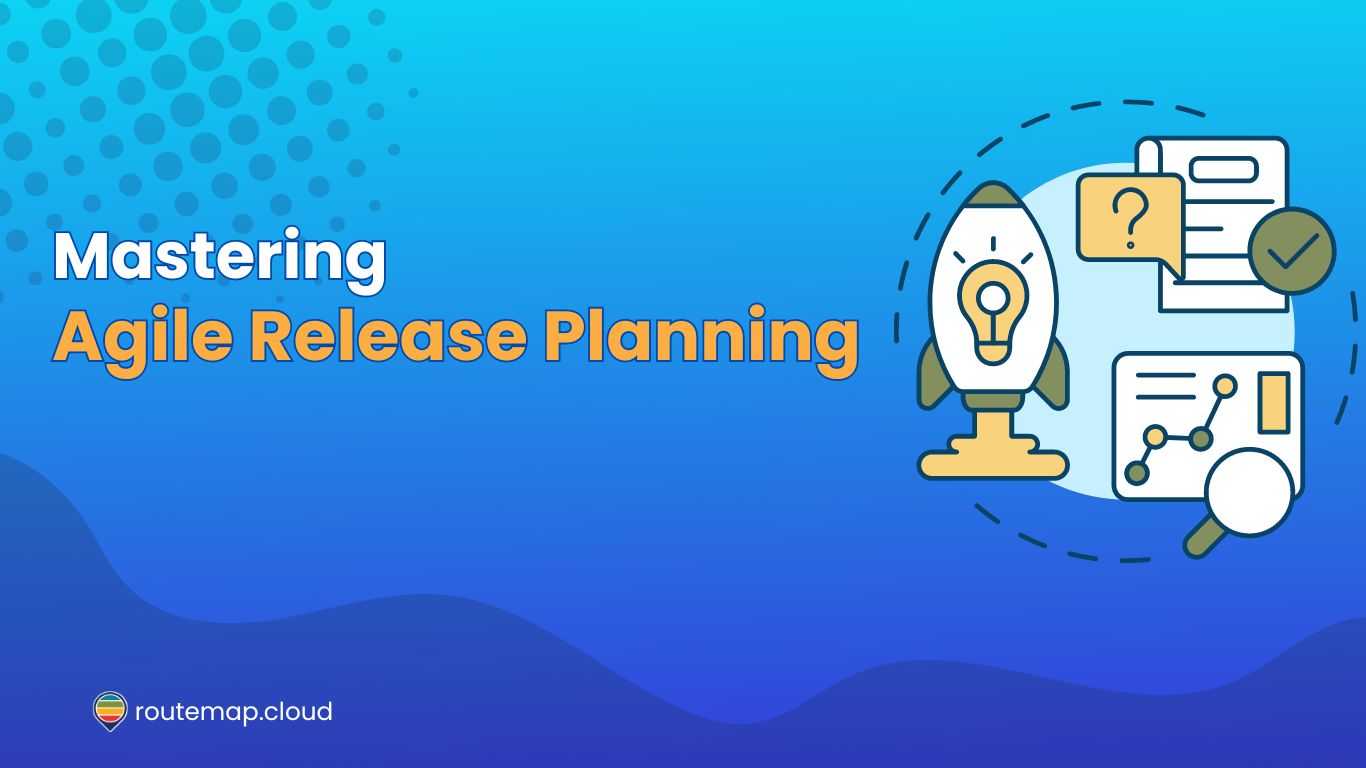 Mastering Agile Release Planning A Complete Guide To Success