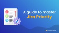 A guide to master Jira Priority for effective issue management