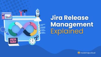 Jira Release Management explained for Optimizing workflow
