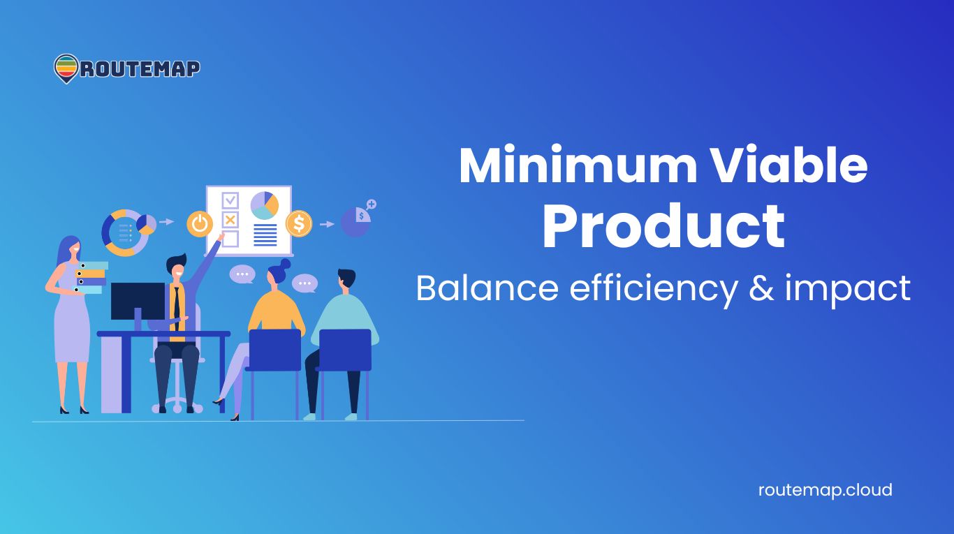 The art of Minimum Viable Product: Balancing efficiency & impact