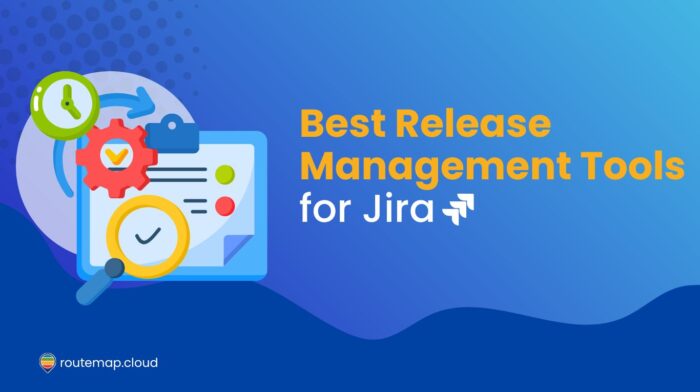 4 Best Release Management tools for Jira to streamlined process