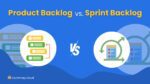 Product Backlog vs Sprint Backlog: What is the difference?